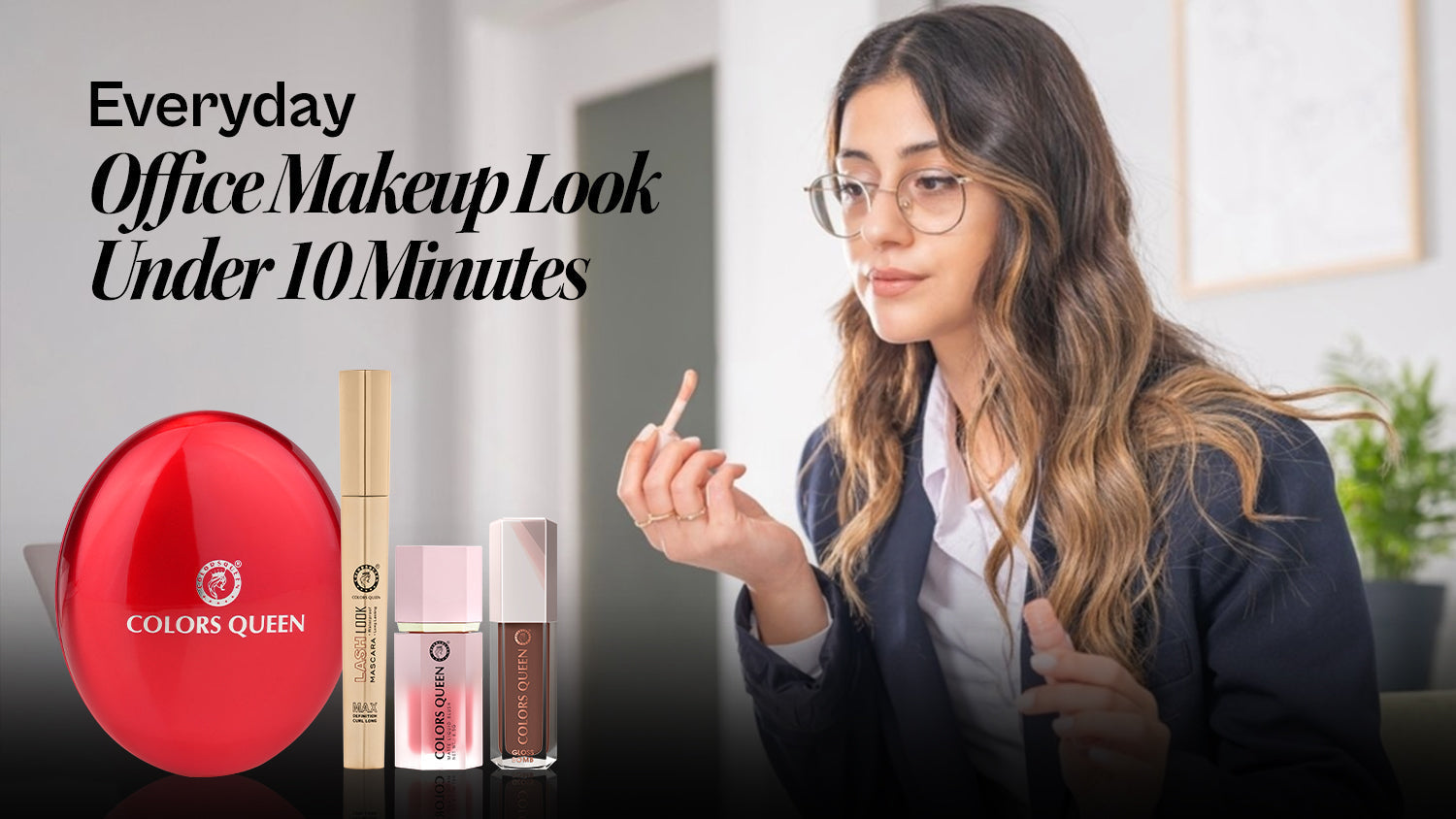 Office Makeup Look Under 10 Minutes with Cushion Foundation – Colors Queen