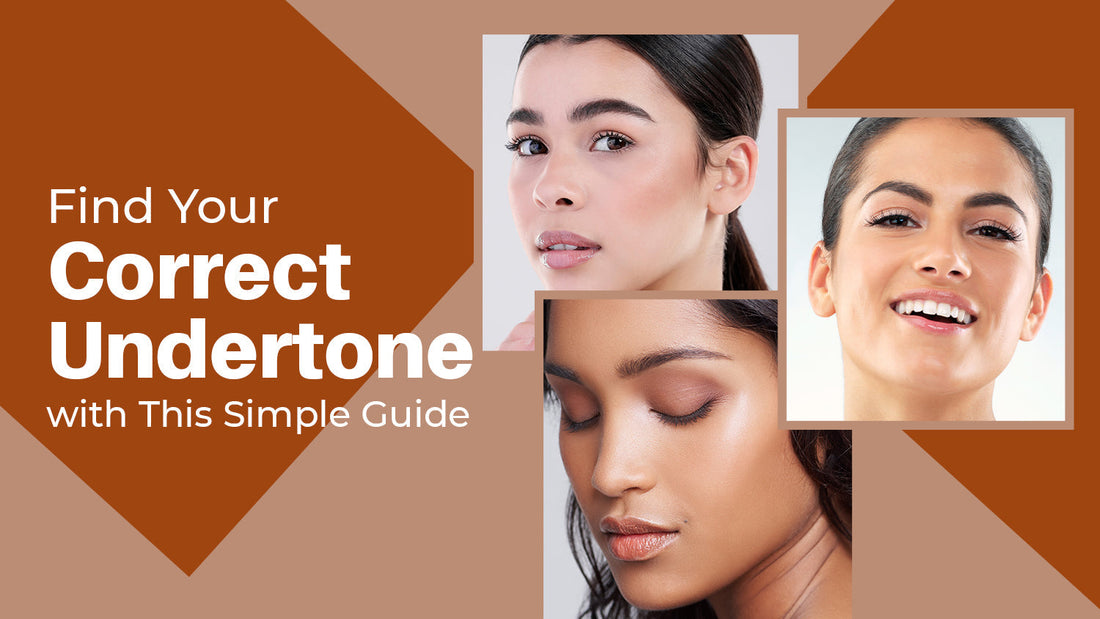 Find Your Correct Undertone With This Simple Guide – Colors Queen