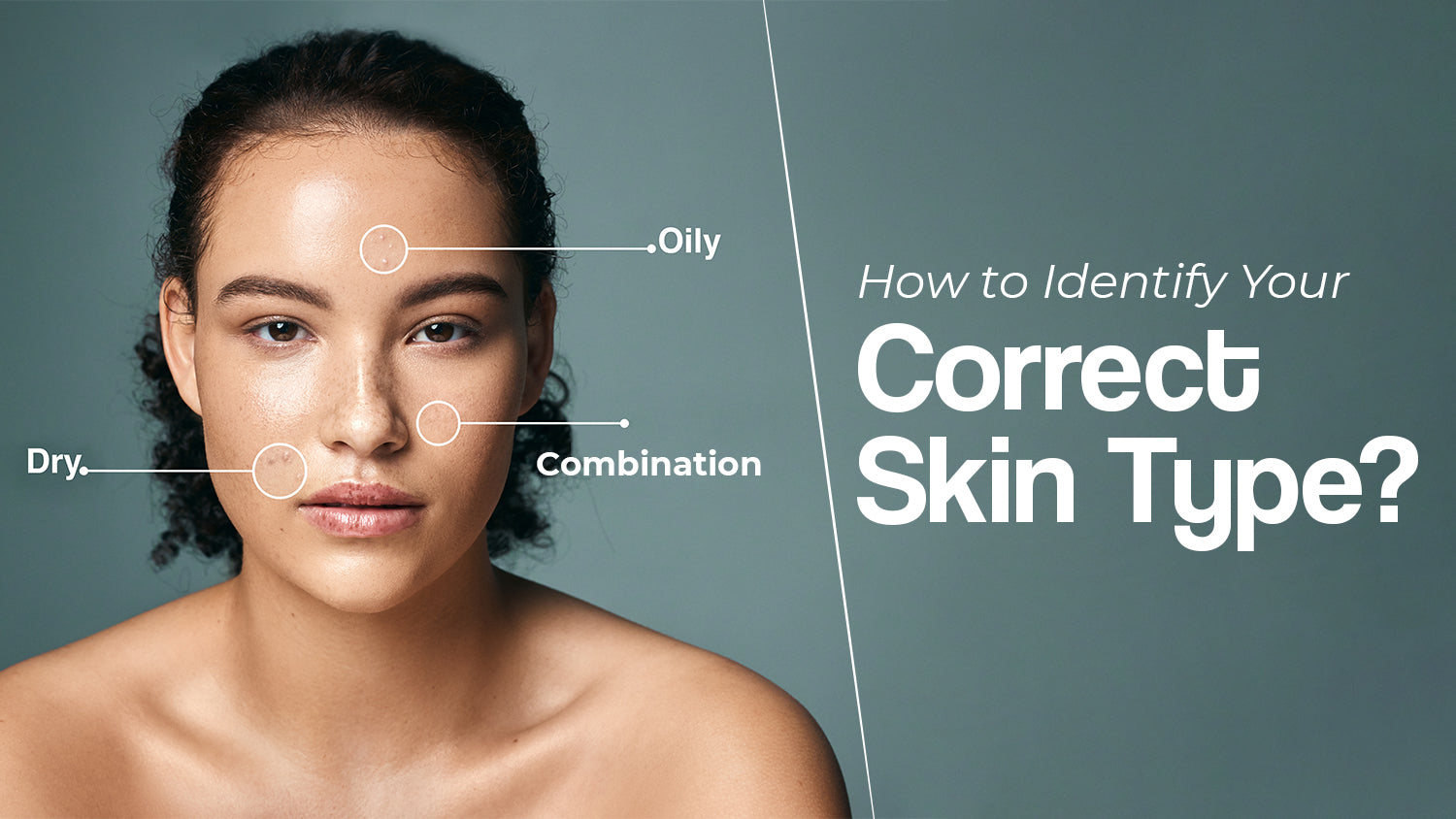 How to Know Your Correct Skin Type? – Colors Queen
